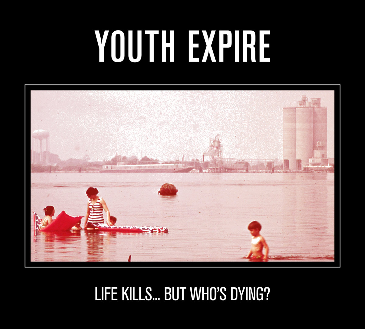 Life Kills... But Who's Dying? by Youth Expire (Album): Reviews ...