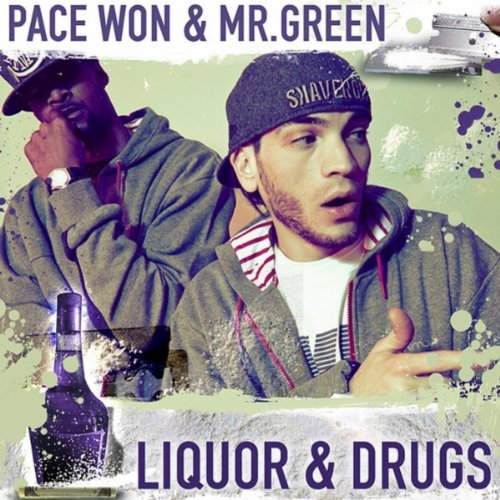 Liquor & Drugs by Pacewon & Mr. Green (Single, Hip Hop): Reviews ...