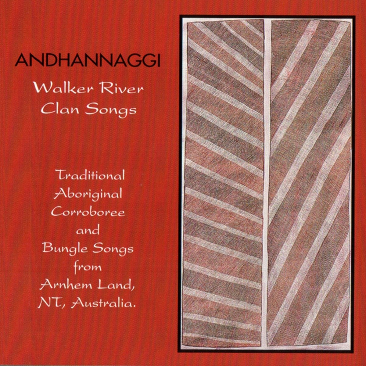 Andhannaggi - Walker River Clan Songs - Traditional Aboriginal ...