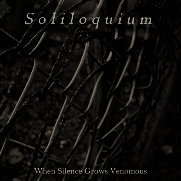 When Silence Grows Venomous by Soliloquium (EP, Death Doom Metal ...