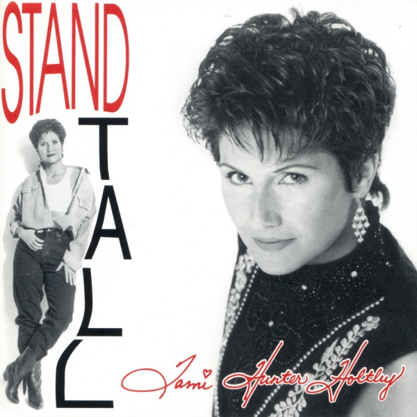 Stand Tall by Tami Hunter Holtby (Album): Reviews, Ratings, Credits ...