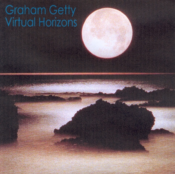 Virtual Horizons by Graham Getty (Album, Berlin School): Reviews ...