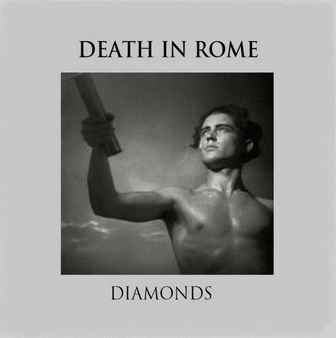 Diamonds by Death in Rome (Single, Neofolk): Reviews, Ratings, Credits ...
