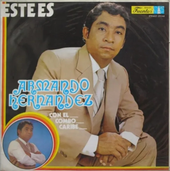 Este es Armando Hernández con el Combo Caribe by Armando Hernández & Combo Caribe (Album ...