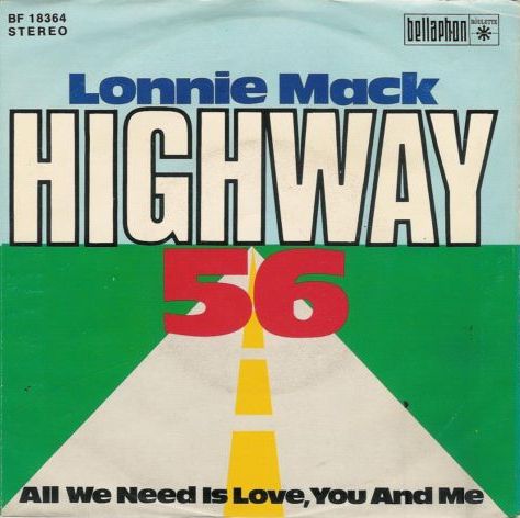 Highway 56 / All We Need is Love, You and Me by Lonnie Mack (Single ...