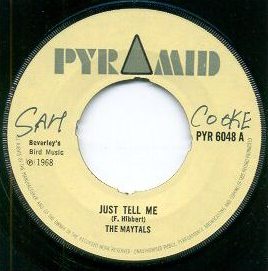 Just Tell Me / Reborn by The Maytals (Single; Pyramid; PYR 6048 ...