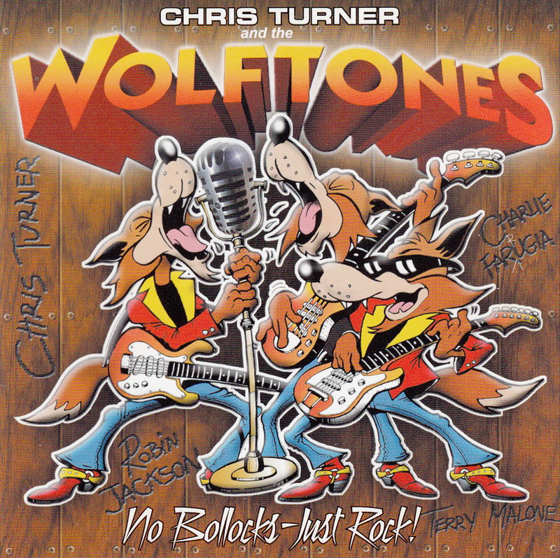 No Bollocks – Just Rock! by Chris Turner & The Wolftones (Album ...