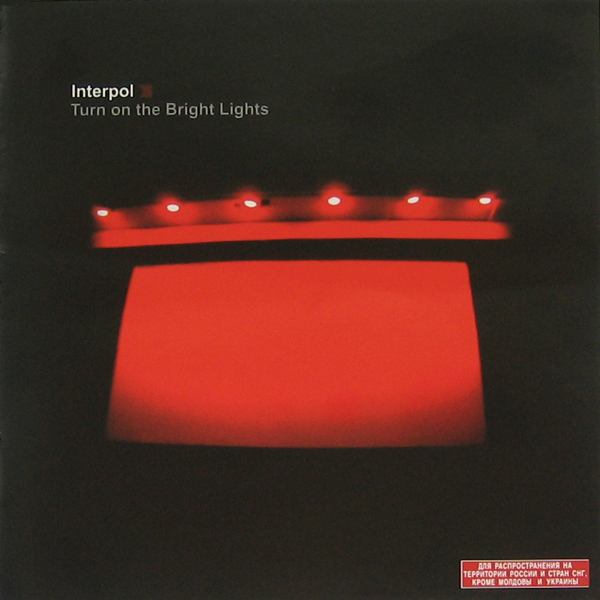 Turn On the Bright Lights by Interpol (Album; Gala; 5099951540128 ...