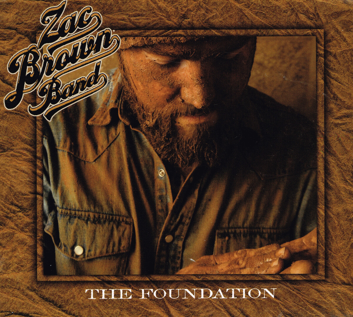 The Foundation by Zac Brown Band (Album; Atlantic; 2-516931): Reviews ...