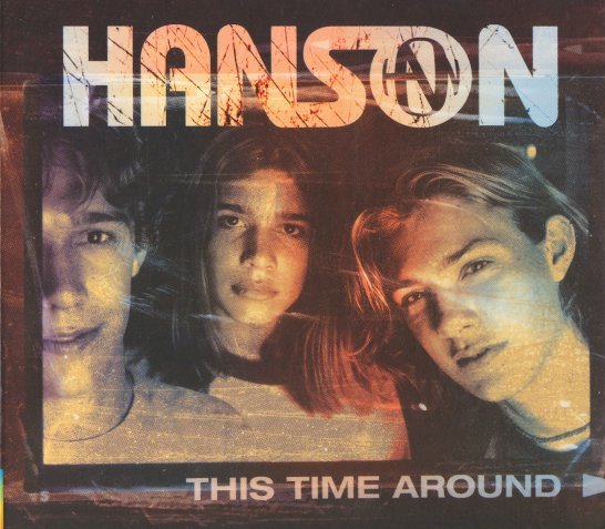 This Time Around by Hanson (Single; Island; 314-562-716-2 DG02 ...