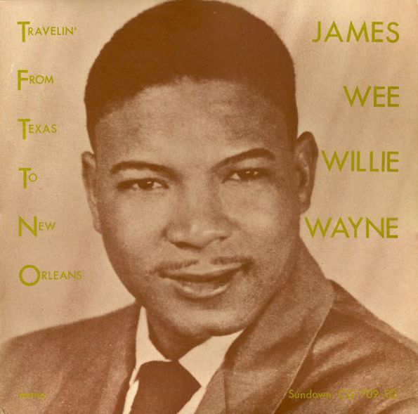 Travelin' From Texas to New Orleans by James 'Wee Willie' Wayne ...