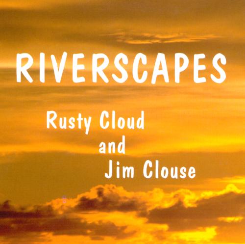 Riverscapes by Rusty Cloud (Album): Reviews, Ratings, Credits, Song ...