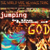 Jumping in the House of God by The World Wide Message Tribe (Album ...