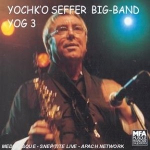 Yog 3 by Yochk'o Seffer Big-Band (Album, Jazz): Reviews, Ratings ...
