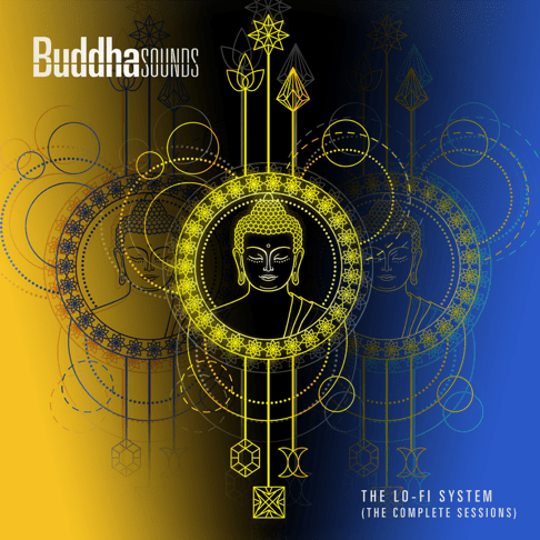 The Lo-Fi System - The Complete Sessions by Buddha Sounds (Album ...