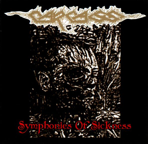 Symphonies of Sickness by Carcass (Bootleg): Reviews, Ratings, Credits, Song list - Rate Your Music