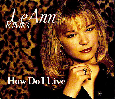 How Do I Live by LeAnn Rimes (Single, Adult Contemporary): Reviews ...