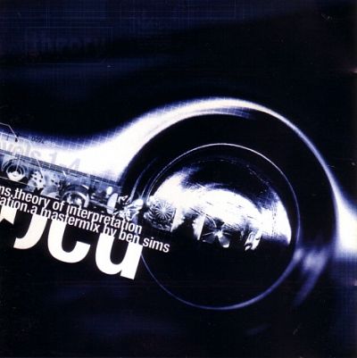 Theory of Interpretation: A Mastermix by Ben Sims by Ben Sims (DJ Mix ...