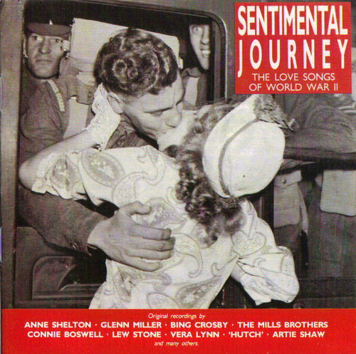 Sentimental Journey: The Love Songs of World War II by Various Artists ...