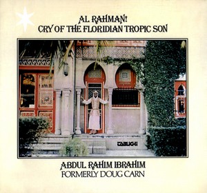 Al Rhaman! Cry of the Floridian Tropic Son by Abdul Rahim Ibrahim ...
