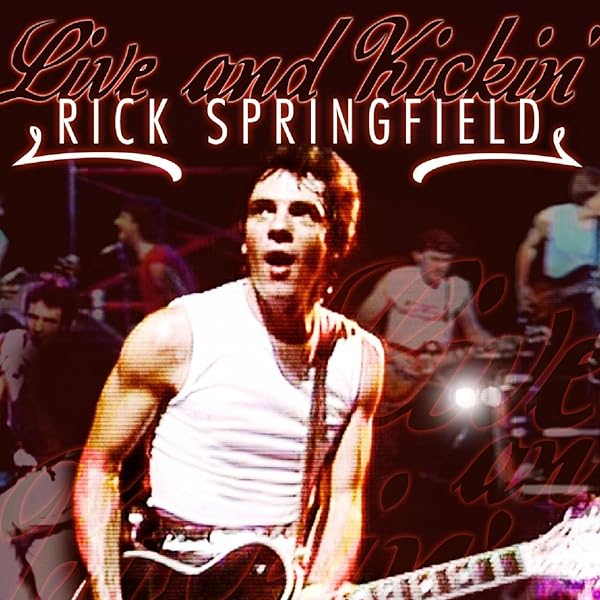 Live and Kickin' by Rick Springfield (Album): Reviews, Ratings, Credits ...