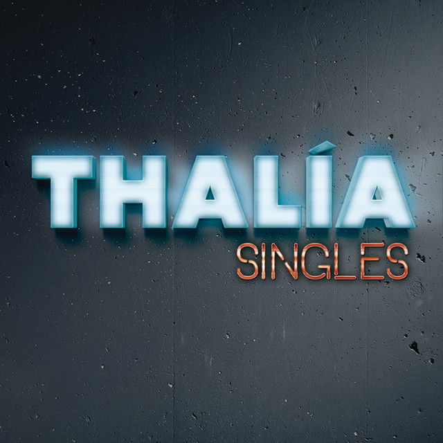 Singles by Thalía (Compilation): Reviews, Ratings, Credits, Song list ...