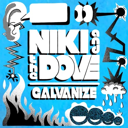Galvanize by Niki and the Dove (Single, Disco Rap): Reviews, Ratings ...