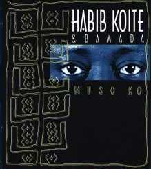 Muso Ko by Habib Koité & Bamada (Album; Contre-Jour; cj001): Reviews ...