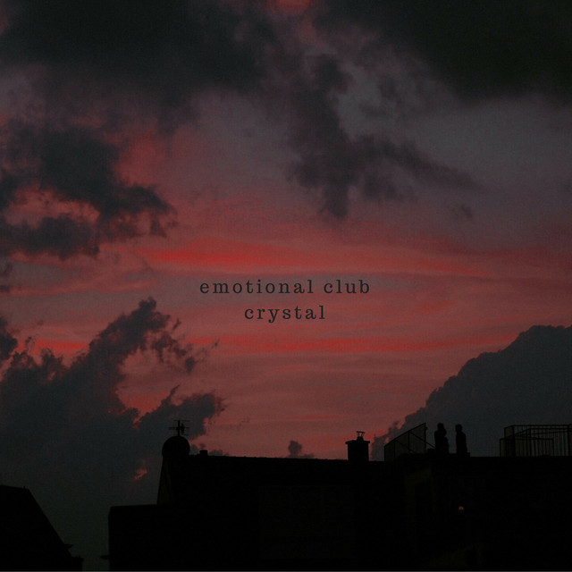Crystal by Emotional Club (Single): Reviews, Ratings, Credits, Song ...