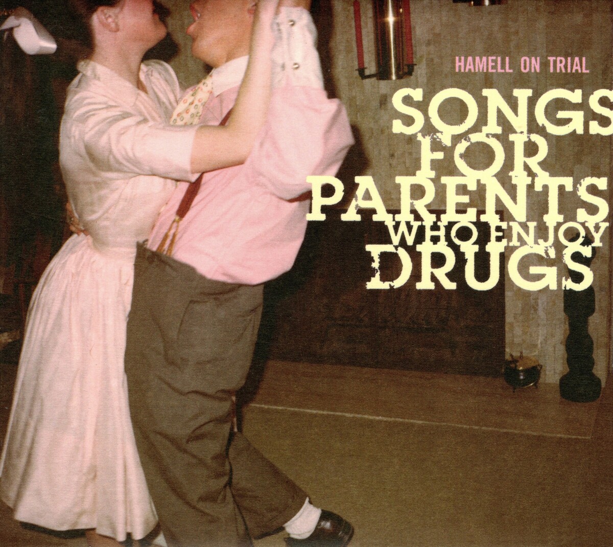 Songs for Parents Who Enjoy Drugs by Hamell on Trial (Album, Anti-Folk ...
