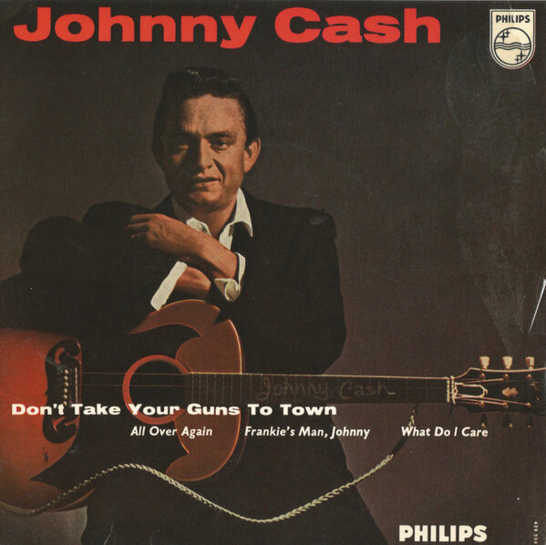Don't Take Your Guns to Town by Johnny Cash (EP): Reviews, Ratings ...