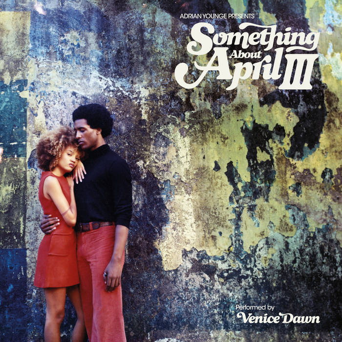 Something About April III by Adrian Younge (Album, Psychedelic Soul ...