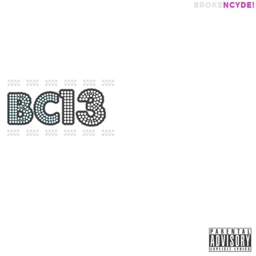 Bc13 by brokeNCYDE (Bootleg, Crunkcore): Reviews, Ratings, Credits ...