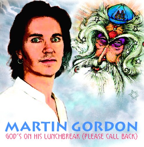 God's on His Lunchbreak (Please Call Back) by Martin Gordon (Album): Reviews, Ratings, Credits ...