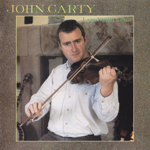 Last Night's Fun by John Carty (Album, Irish Folk Music): Reviews ...