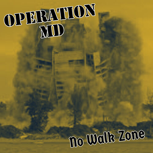 No Walk Zone by The Operation M.D. (Single): Reviews, Ratings, Credits, Song list - Rate Your Music