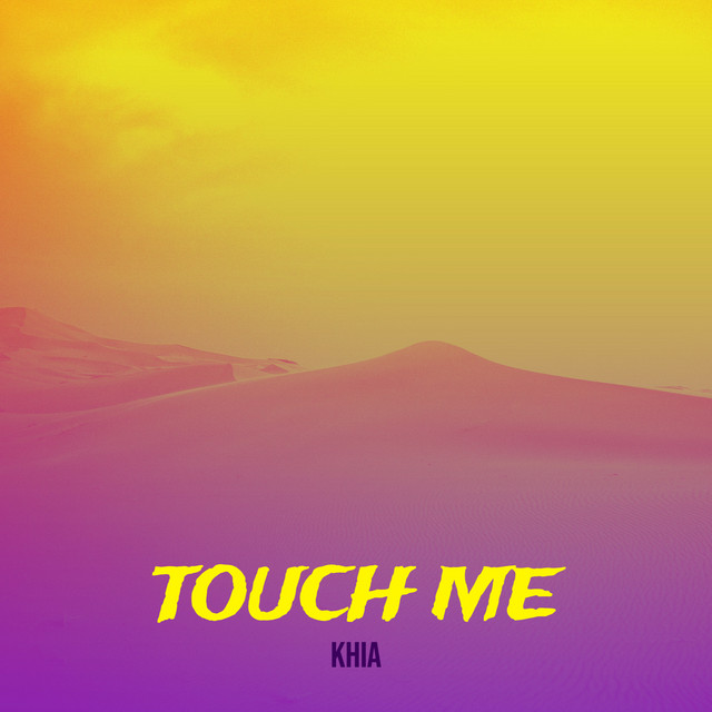 Touch Me by Khia (Single): Reviews, Ratings, Credits, Song list - Rate ...