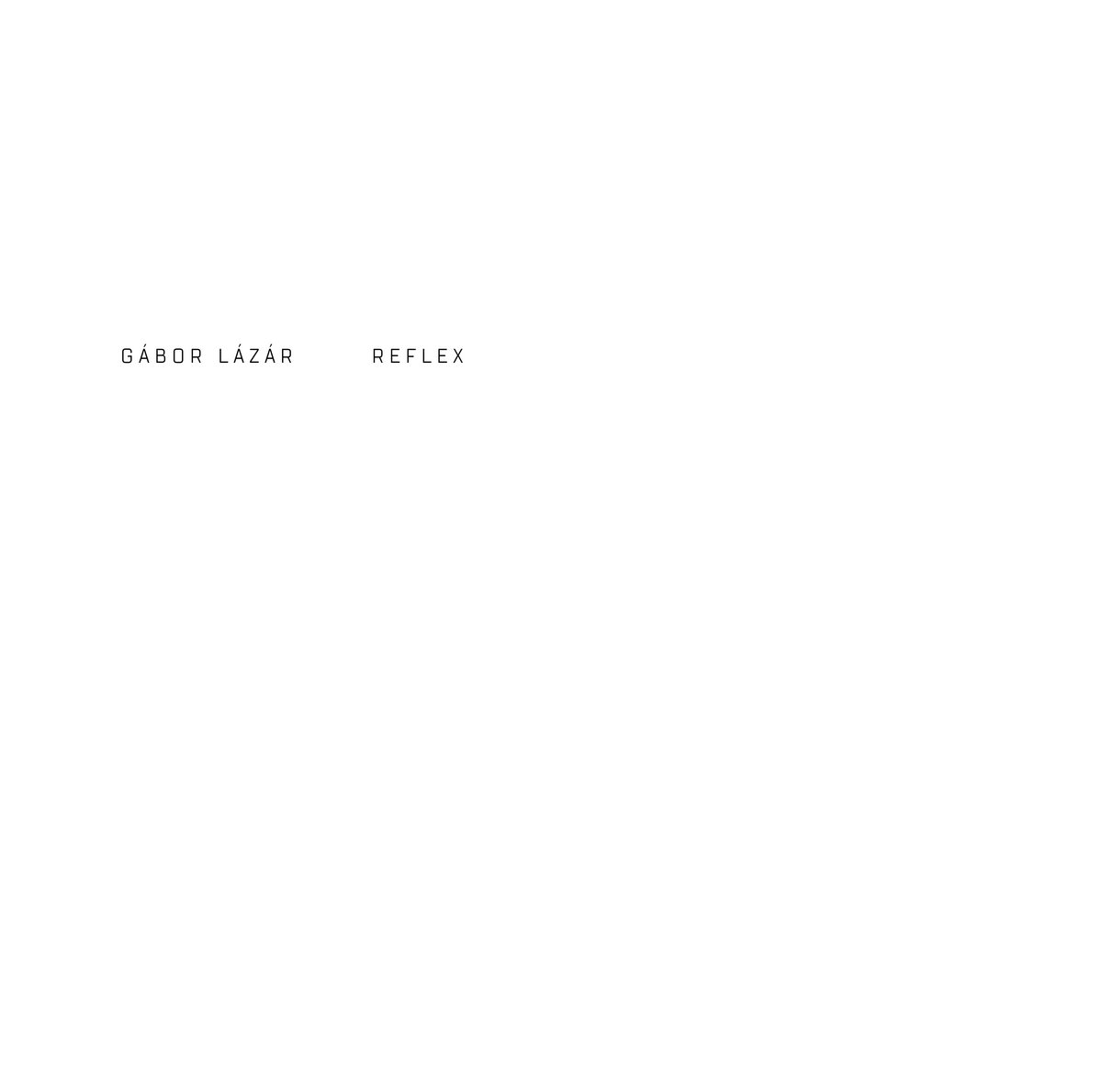 Reflex by Gábor Lázár (Album; raster): Reviews, Ratings, Credits, Song ...