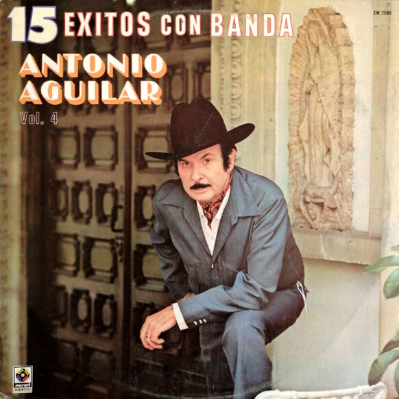 15 Exitos con banda vol. 4 by Antonio Aguilar (Album; Musart; EM-2080): Reviews, Ratings ...