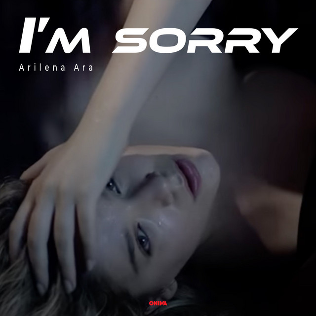 I'm Sorry by Arilena Ara (Single): Reviews, Ratings, Credits, Song list - Rate Your Music