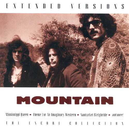 Extended Versions: The Encore Collection by Mountain (Album; BMG ...