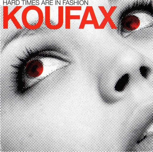 Hard Times Are in Fashion by Koufax (Album, Indie Pop): Reviews ...