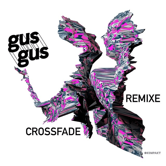 Crossfade Remixe by GusGus (Single; Kompakt; KOMPAKTDIGITAL040 ...