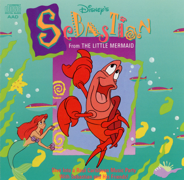 Disney's Sebastian From The Little Mermaid by Samuel E. Wright (Album): Reviews, Ratings ...