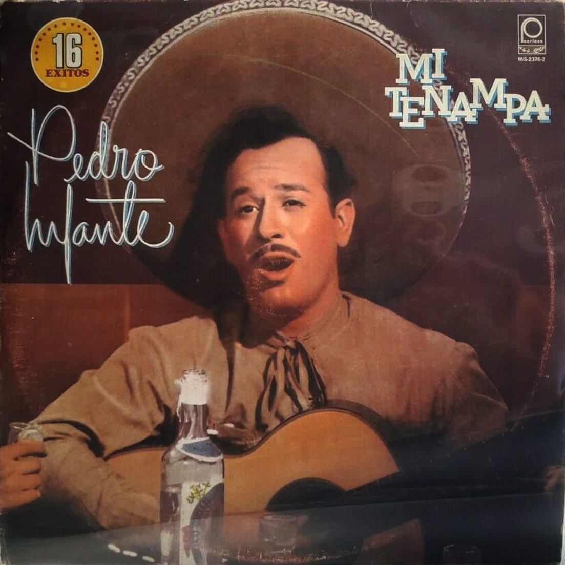 Mi Tenampa by Pedro Infante (Album): Reviews, Ratings, Credits, Song ...