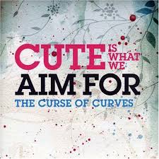 The Curse of Curves by Cute Is What We Aim For (Single, Emo-Pop ...