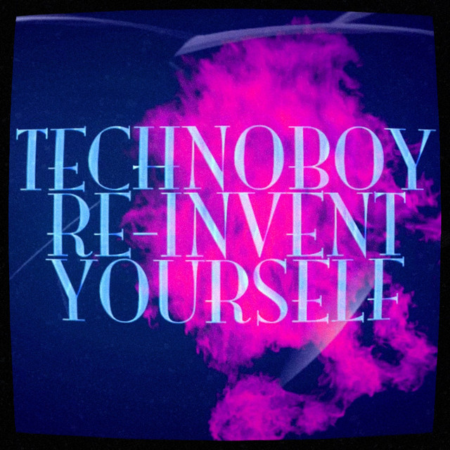 Re-Invent Yourself by Technoboy (Single, Hardstyle): Reviews, Ratings, Credits, Song list - Rate ...