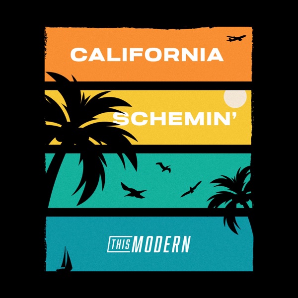 California Schemin' by This Modern (Single): Reviews, Ratings, Credits ...