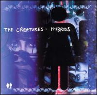 Hybrids by The Creatures (Album, Electronic): Reviews, Ratings, Credits ...