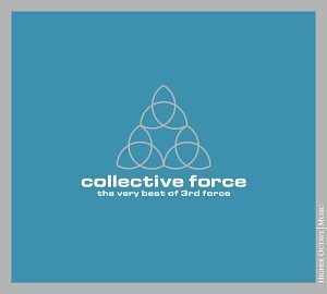 Collective Force: The Very Best of 3rd Force by 3rd Force (Compilation ...